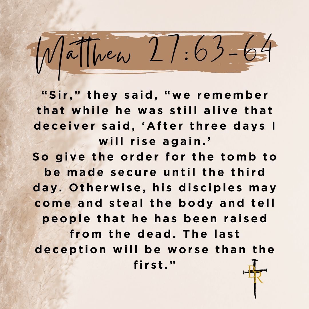 My Daily Bread - Matthew 27:63-64 - Broken & Redeemed